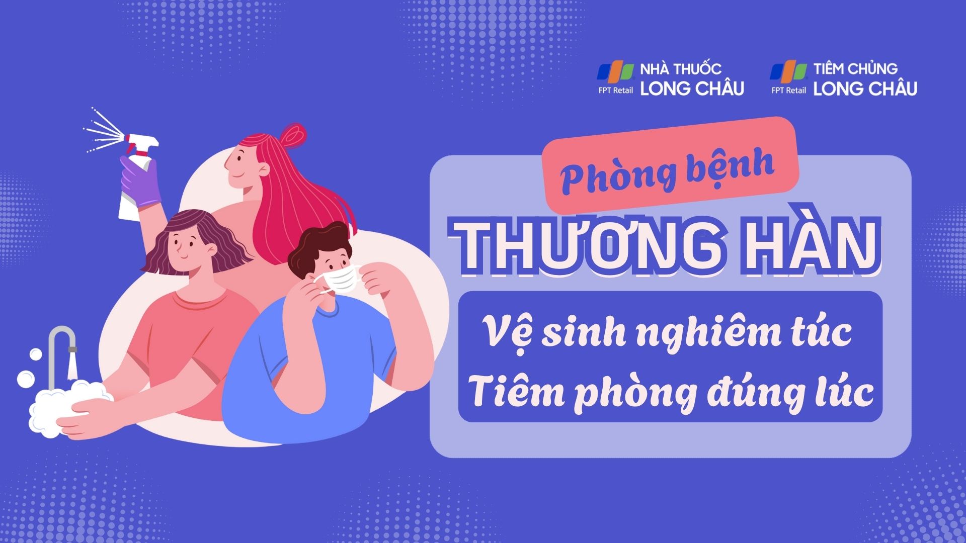 Phòng bệnh thương hàn: Vệ sinh nghiêm túc, tiêm phòng đúng lúc - Trung tâm Tiêm chủng Long Châu